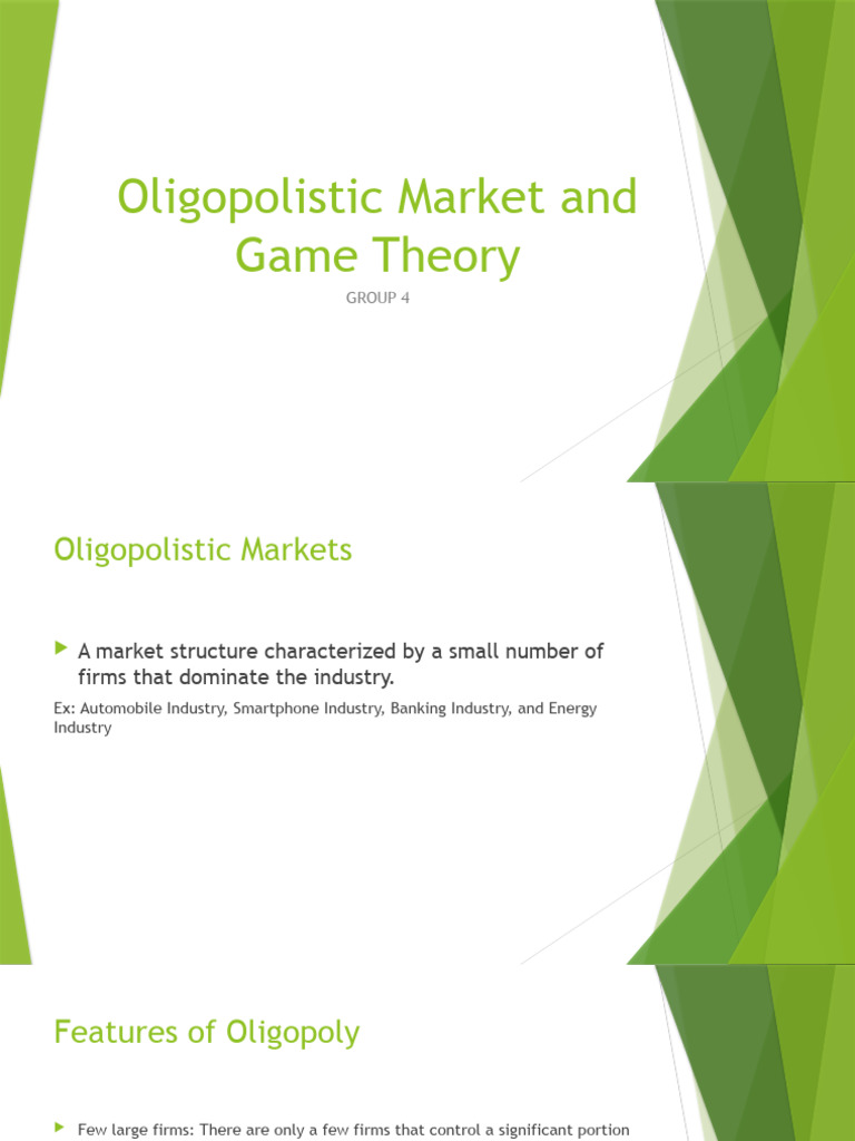 Oligopoly Market Dynamics and Game Theory | PDF | Oligopoly | Monopoly