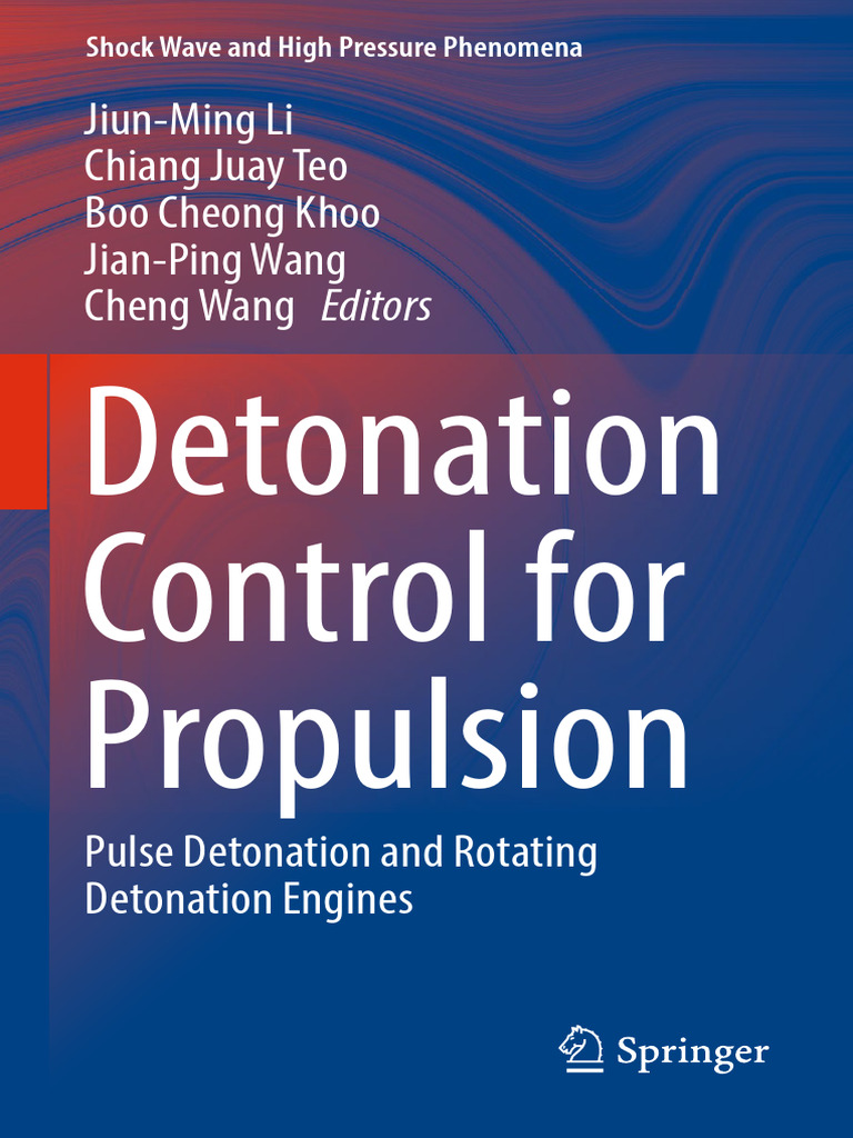 Detonation Control For Propulsion: Jiun-Ming Li Chiang Juay Teo Boo ...