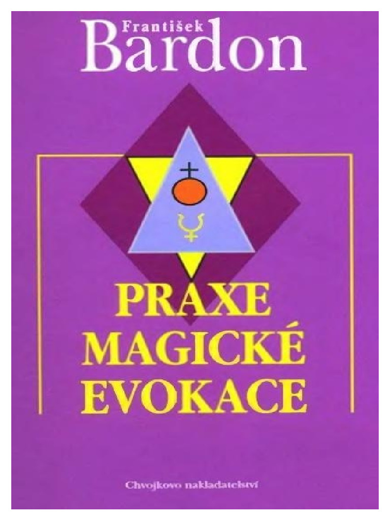Bardon, Frantisek - Praxe Magicke Evokace | PDF
