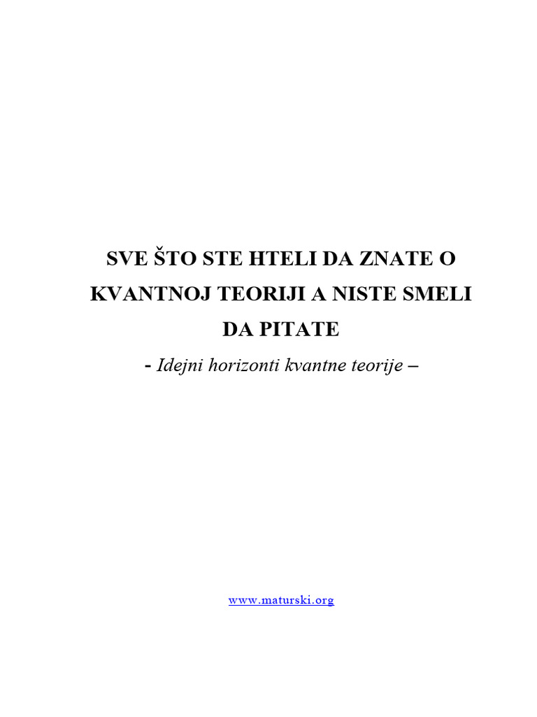 Sve Sto Ste Hteli Da Znate o Kvantnoj Teoriji A Niste Smeli Da Pitate | PDF