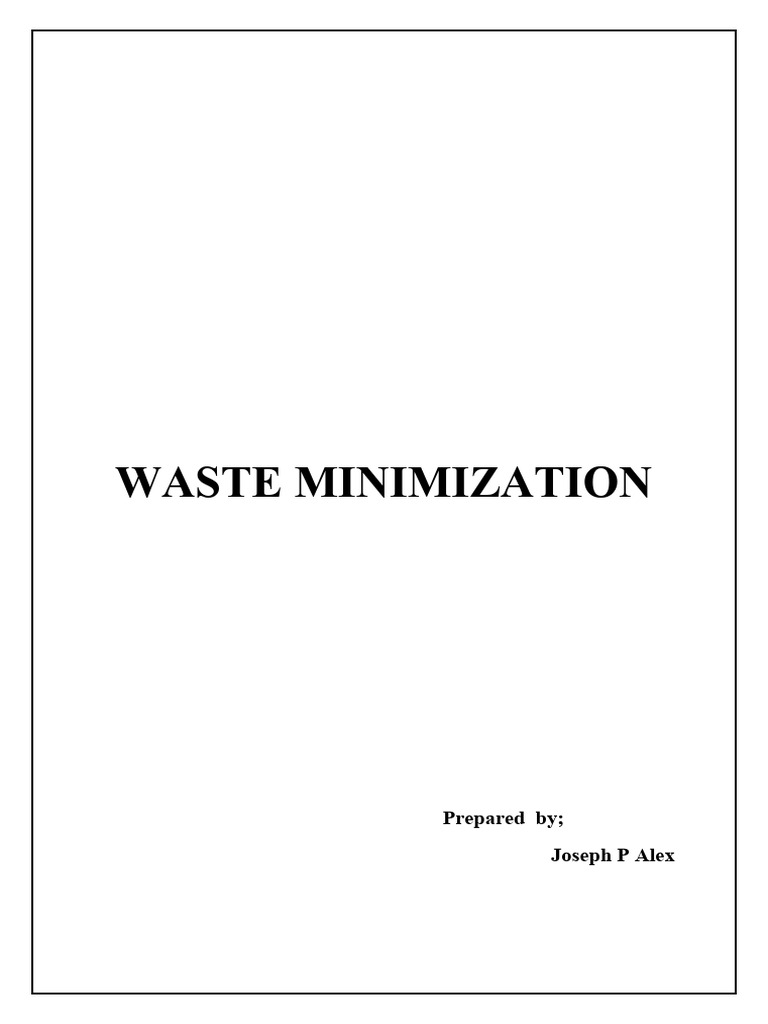 Waste Minimization: Prepared by Joseph P Alex | PDF | Waste | Waste ...