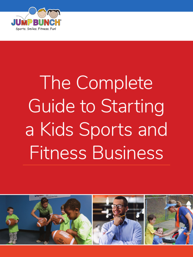 CGT Starting A Kids Sports and Fitness Business - JumpBunch | PDF ...