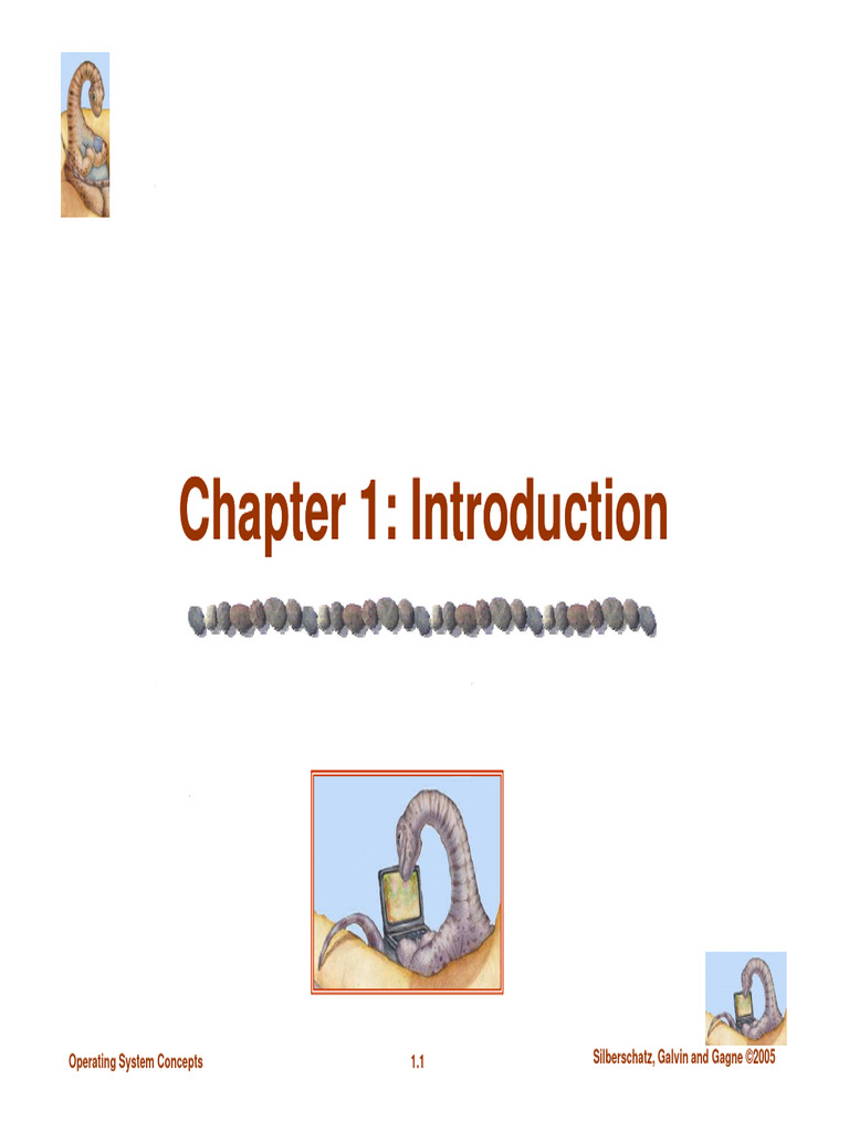Chapter 1: Introduction Chapter 1: Introduction: 1.1 Silberschatz, Galvin and Gagne ©2005 ...