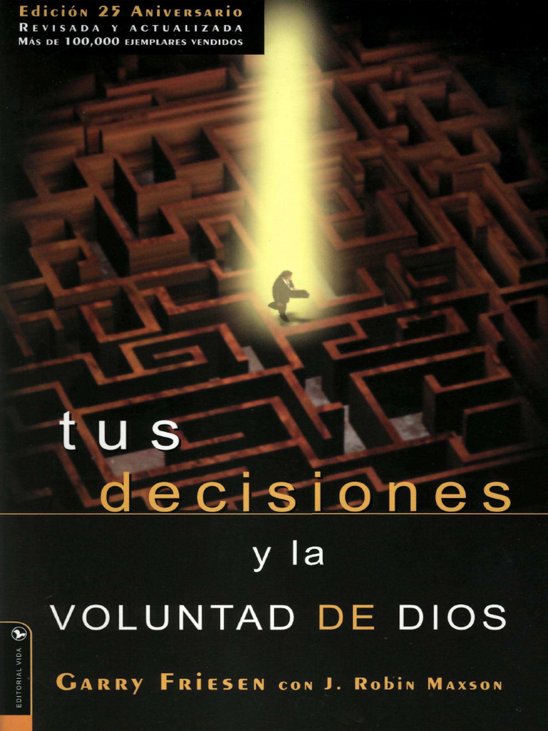 Gary Friesen Tus Decisiones y La Volunta | PDF | Dios | Biblia