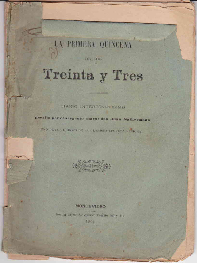 La Primera Quincena de Los Treinta y Tres, Don Juan Spikermann 1891 ...