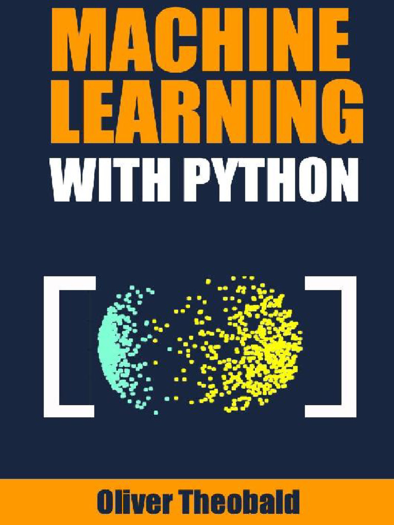 Machine Learning With Python A Practical Beginners Guide Machine Learning With Python For