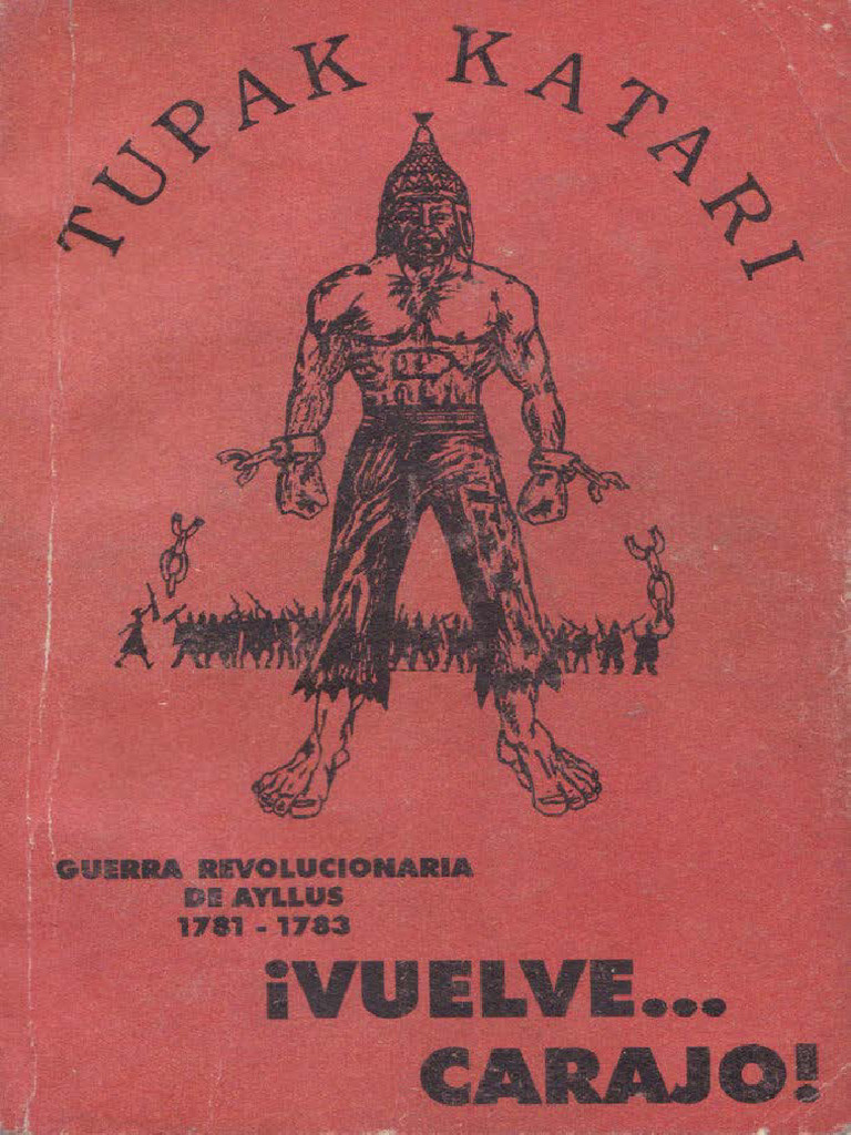 Quispe Huanca, Felipe (2007) - Tupak Katari Vive y Vuelve ... ¡Carajo! | PDF
