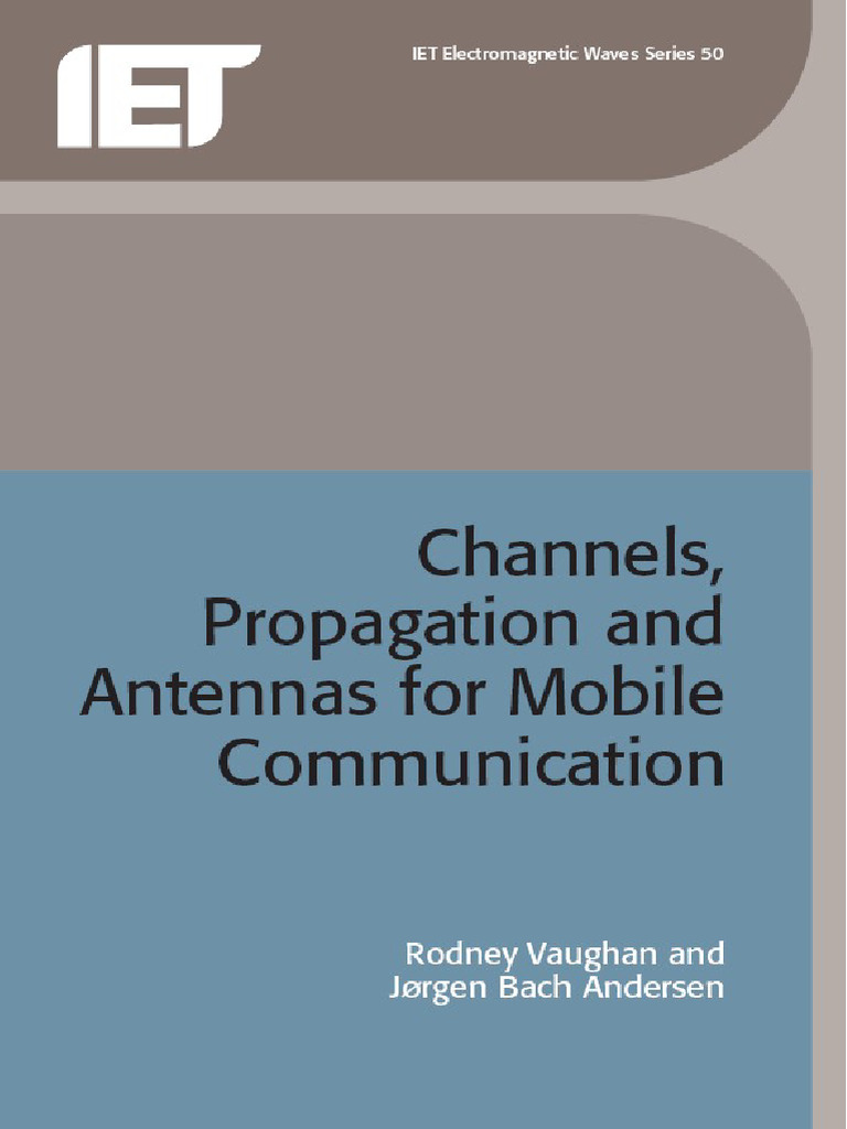 Channels, Propagation and Antennas For Mobile Communications (Rodney Vaughan, Jørgen Bach ...