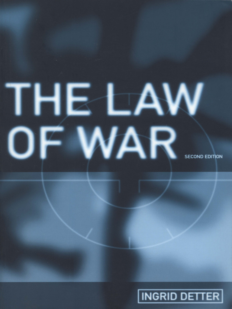 The Law of War (LSE Monographs in International Studies) (Ingrid Detter ...