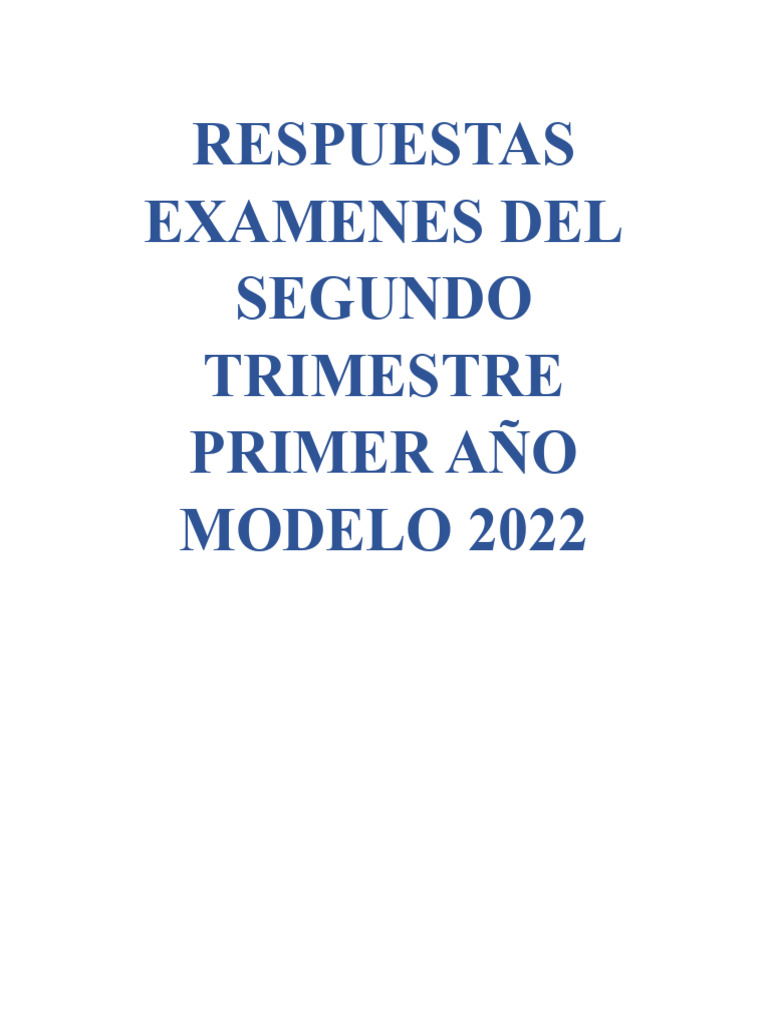 RESPUESTAS EXAMENES DEL SEGUNDO TRIMESTRE PRIMER AÑO MODELO 2022 | Descargar gratis PDF ...