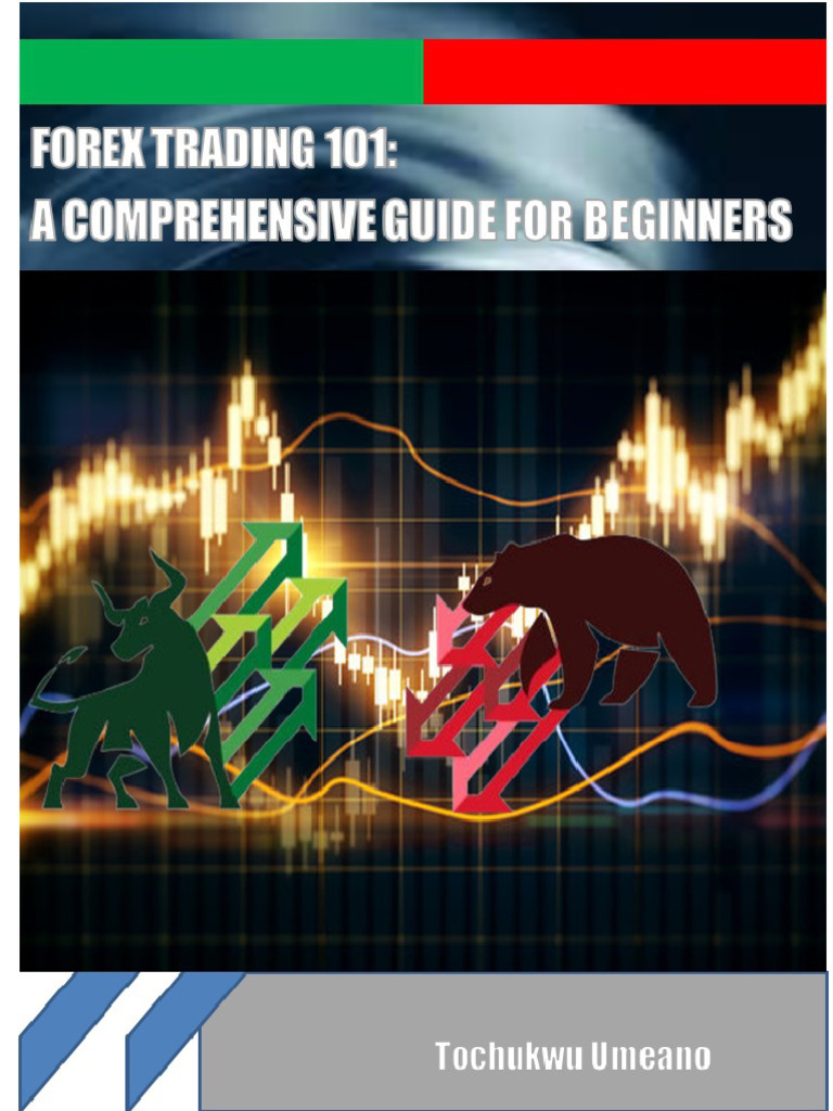 Forex Trading 101 A Comprehensive Guide For Beginners (Tochukwu Umeano ...