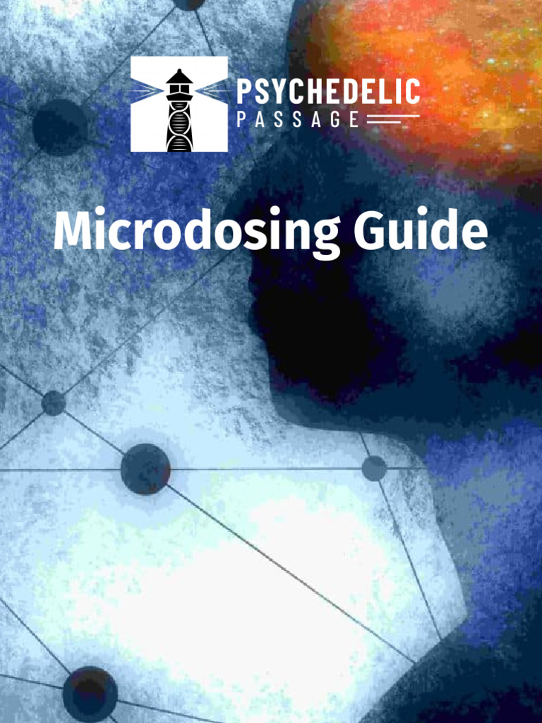 Psychedelic Passage Microdosing Guide v.1.0 | PDF | Psychedelic Drugs | Dose (Biochemistry)