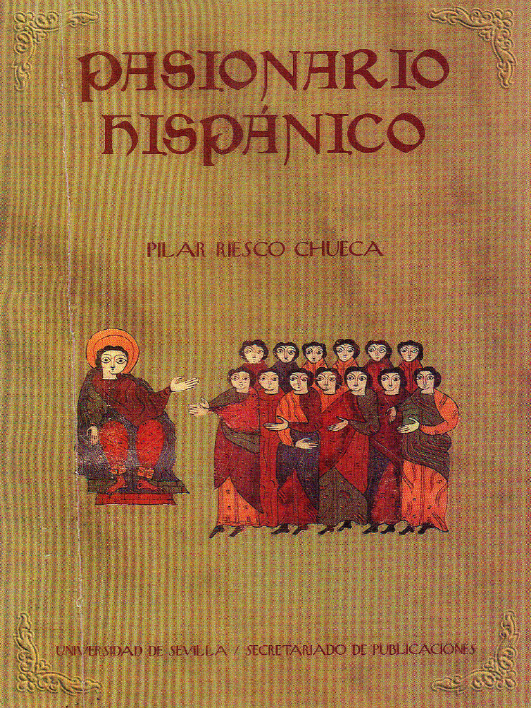 Riesco Chueca, P., Ed. (1995), Pasionario Hispánico. Introducción, Edición Crítica y Traducción ...