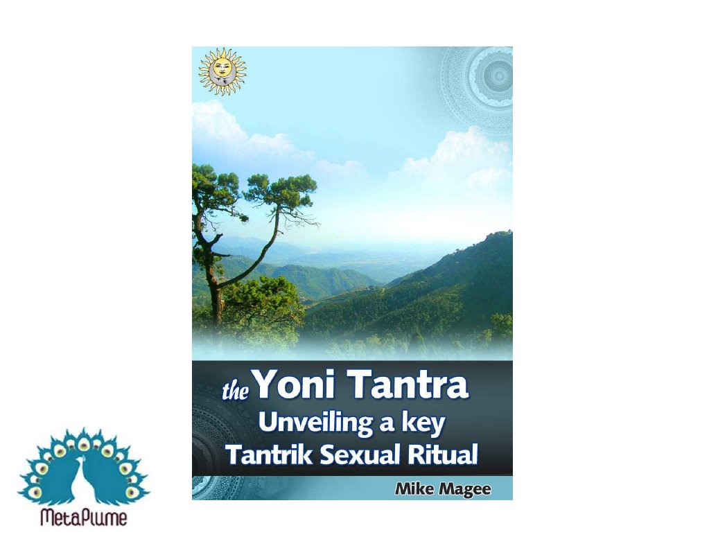 The Yoni Tantra. Unveiling A Key Tantrik Sexual Ritual | PDF | Social ...