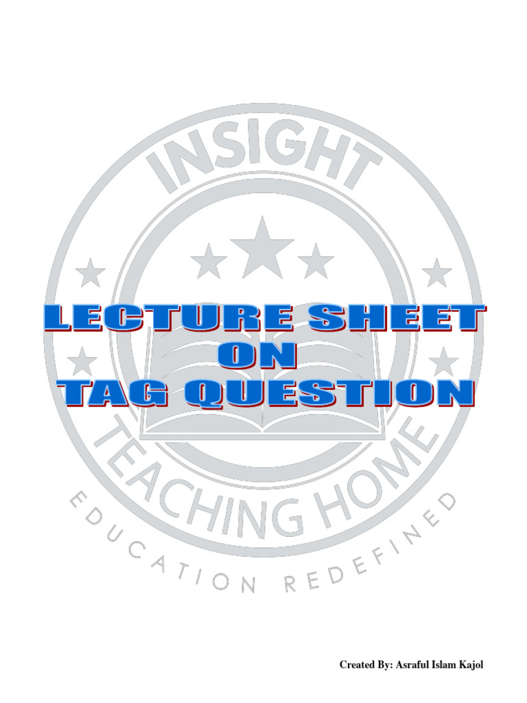 Tag Question Lecture Sheet | PDF | Subject (Grammar) | Pronoun
