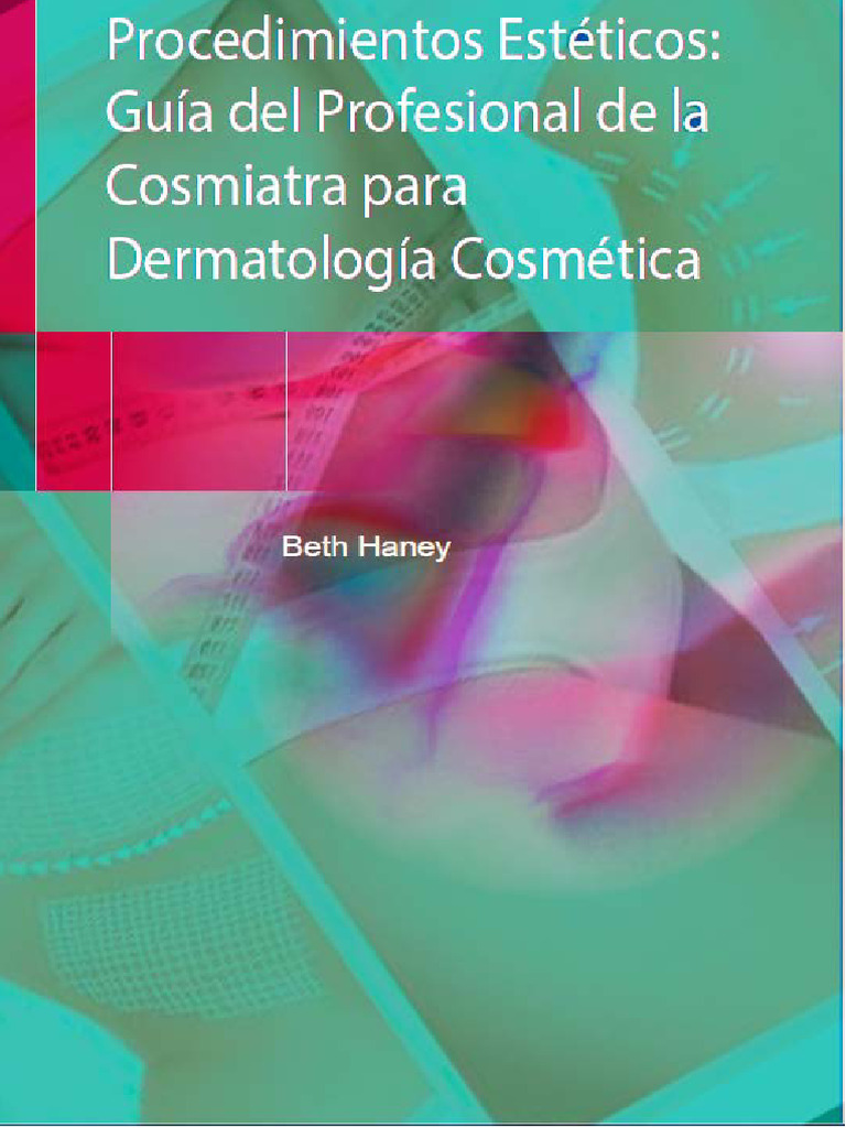 Procedimientos Esteticos Una Guia Del Profesional Cosmiatra Para Dermatologia Estetica | PDF ...