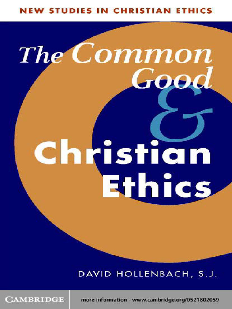 Rethinking Common Good in Ethics | PDF | Common Good | Christian Ethics
