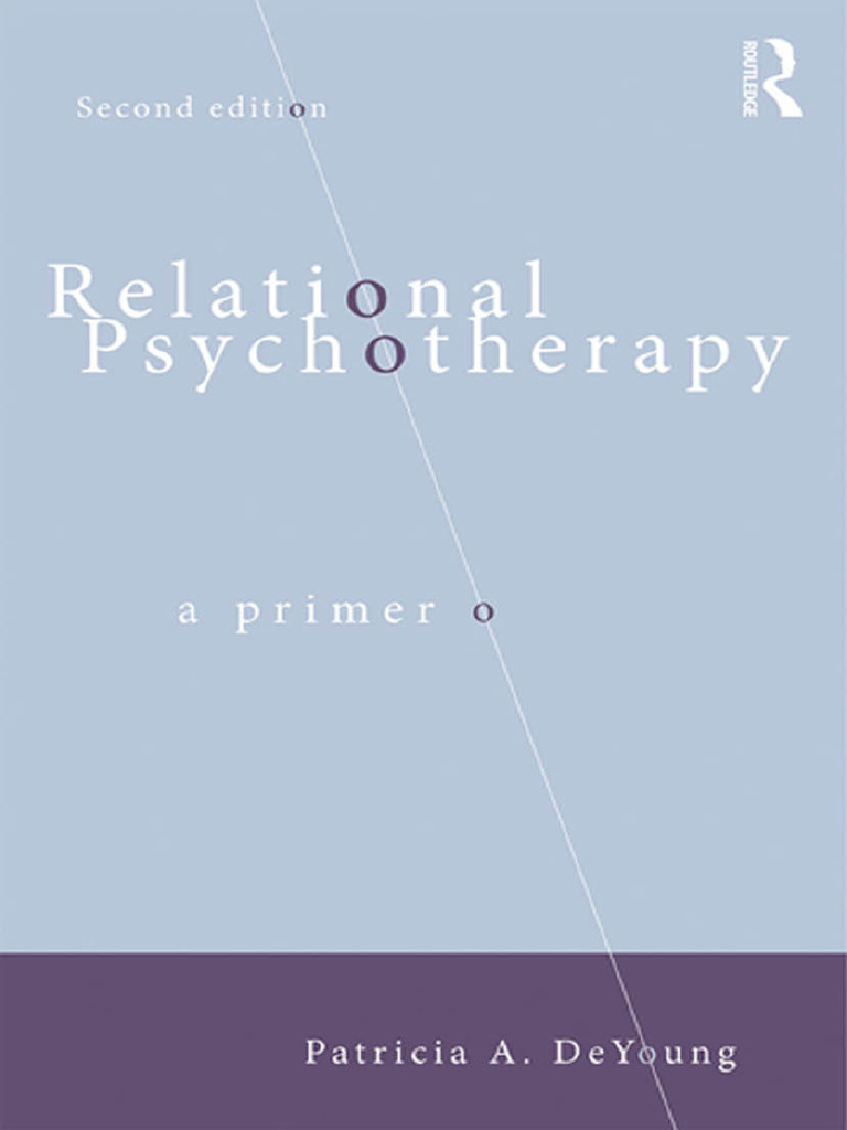 Relational Psychotherapy a Primer (Patricia a. DeYoung) (Z-Library ...