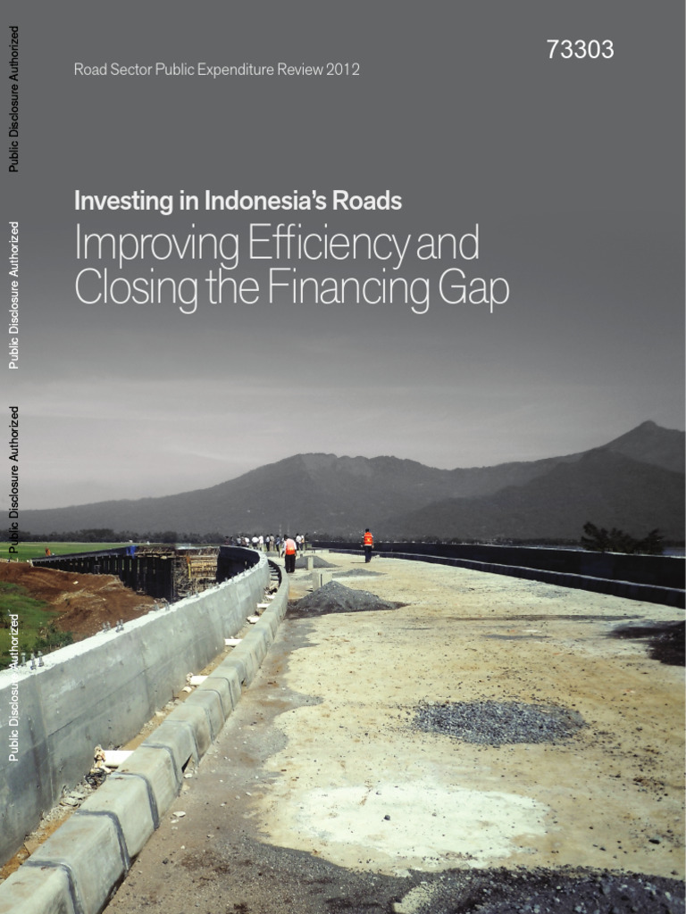 Investing in Indonesia’s Roads - Improving Efficiency and Closing the Financing Gap | PDF | Road ...