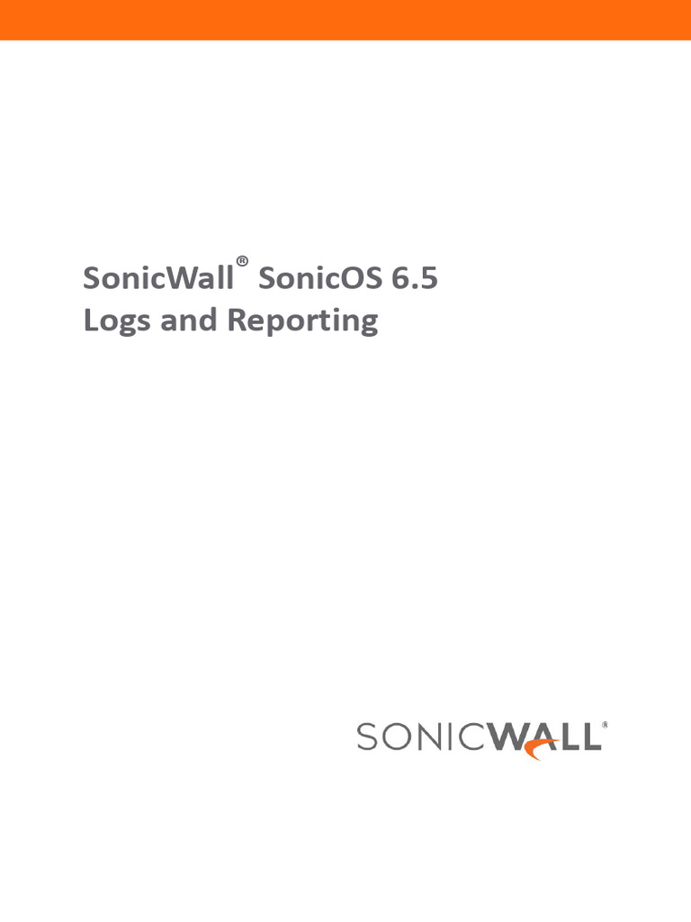 SonicOS 6.5 Logs and Reporting | PDF | Firewall (Computing) | Networking