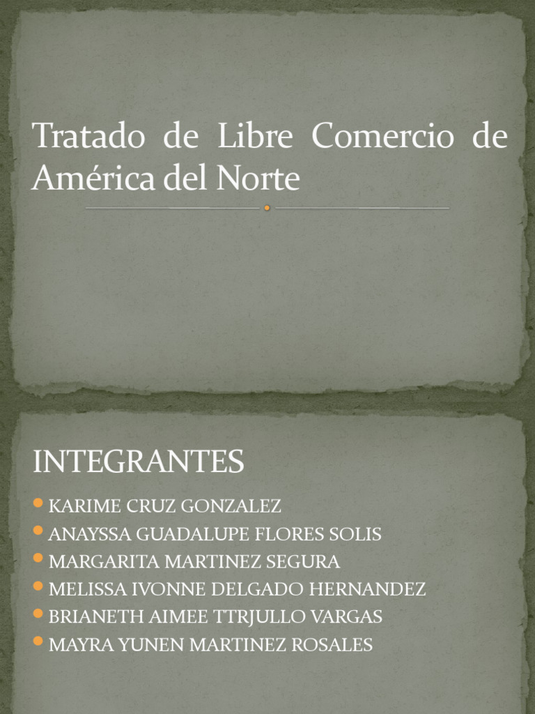Tratado de Libre Comercio de América Del Norte - EXPO - EQUIPO - 1 | PDF | Tratado de Libre ...