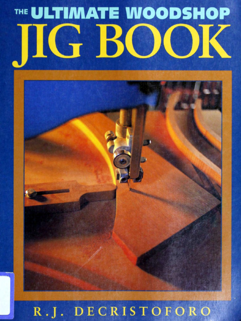 The Ultimate Woodshop Jig Book (1999) | PDF