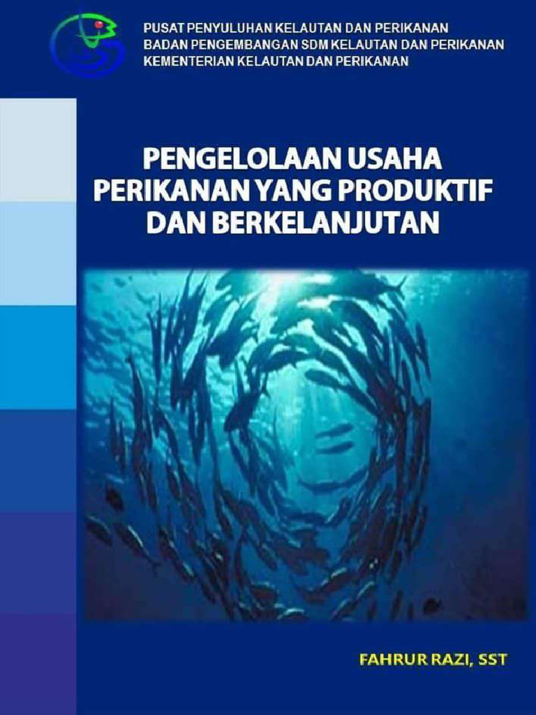 Pengelolaan Usaha Perikanan Yang Produktif Dan Berkelajutan (Fahrur ...