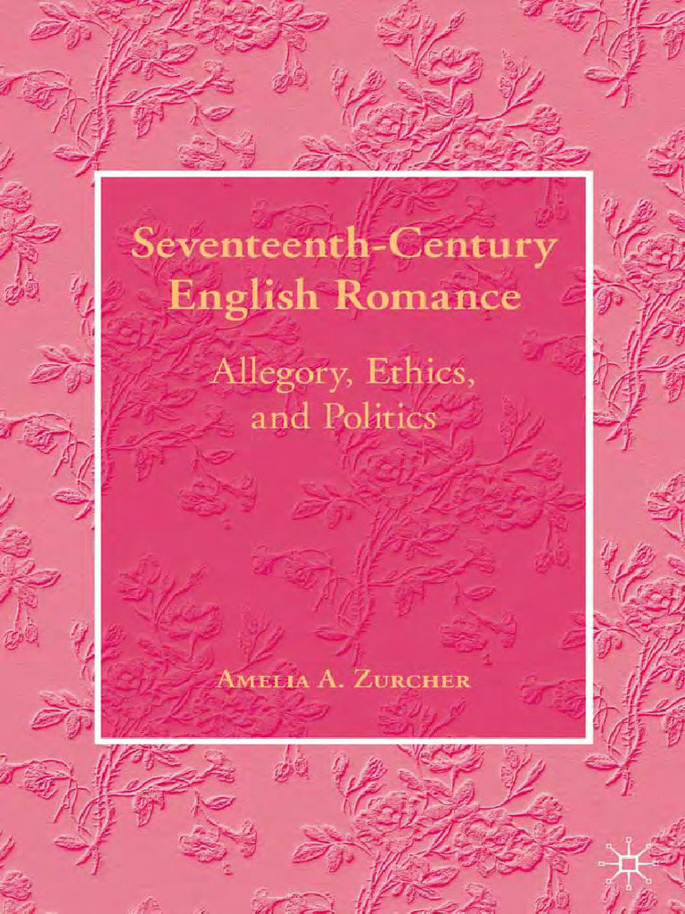 Amelia A. Zurcher - Seventeenth-Century English Romance - Allegory ...