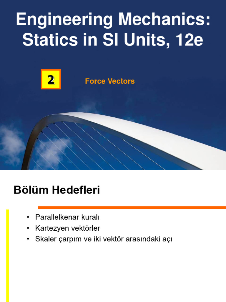 Engineering Mechanics: Statics in SI Units, 12e: Force Vectors | PDF