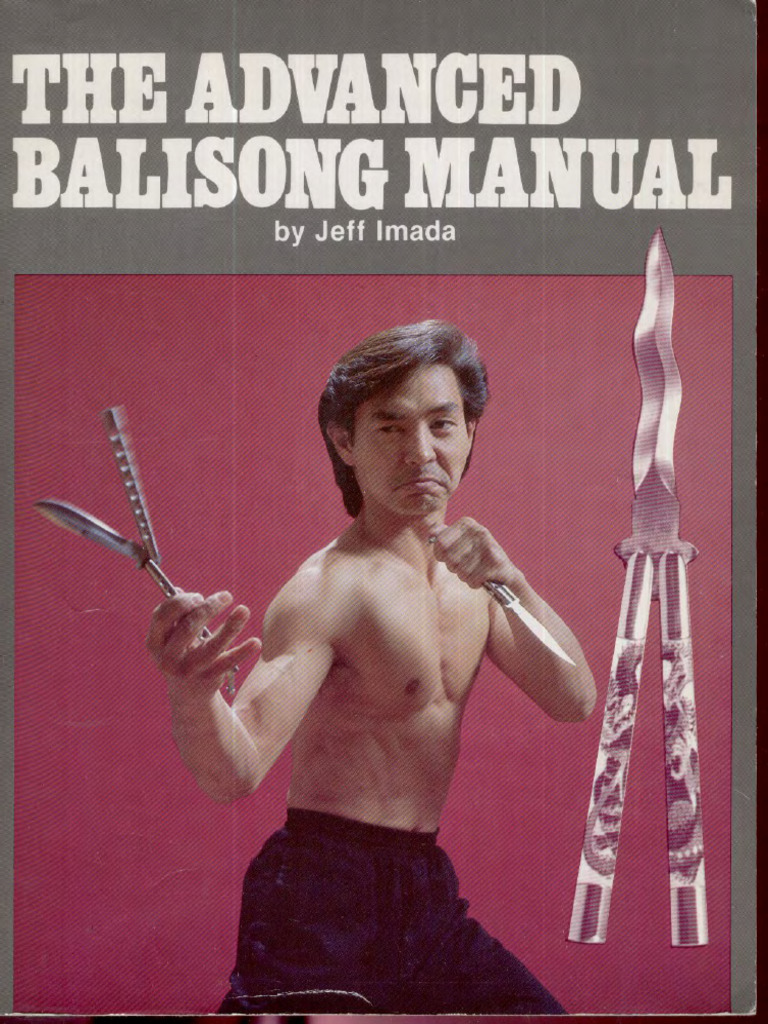 Jeff IMADA - The Advanced Balisong Manual | PDF