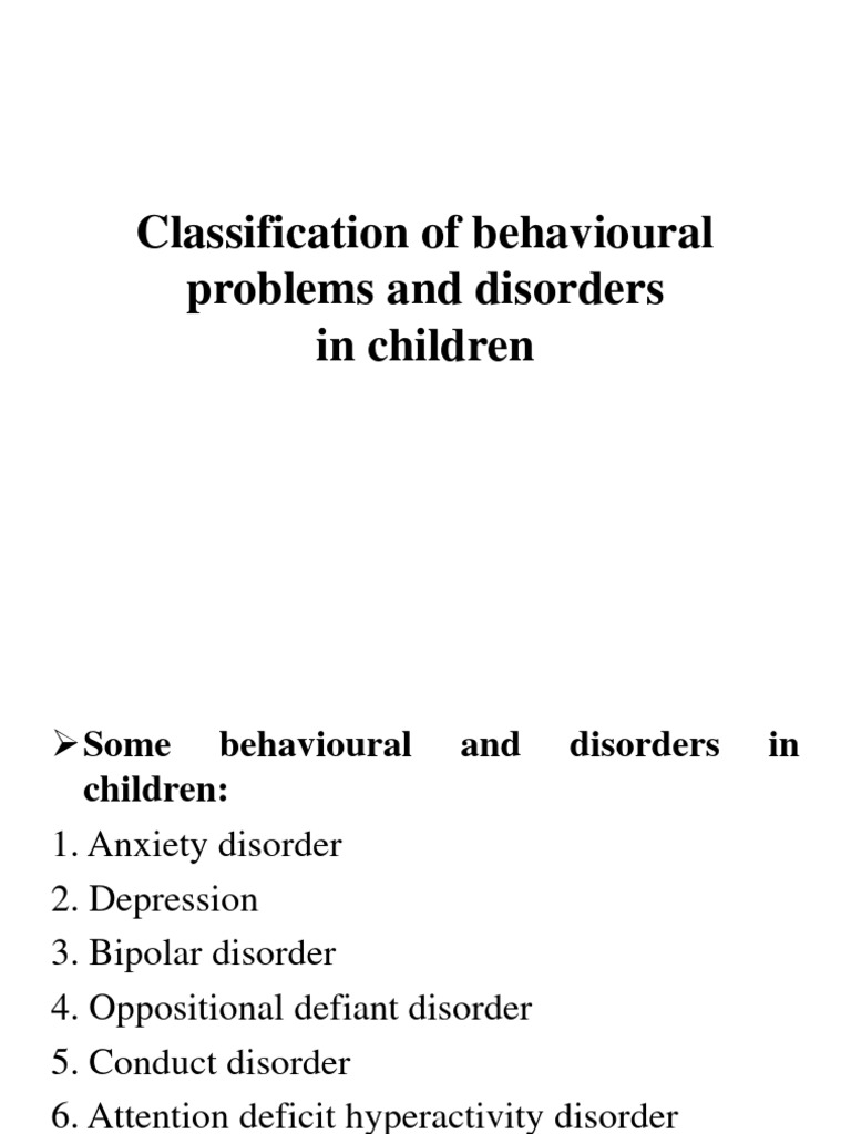 4.8. Classification of behavioural problems & disorders in children ...