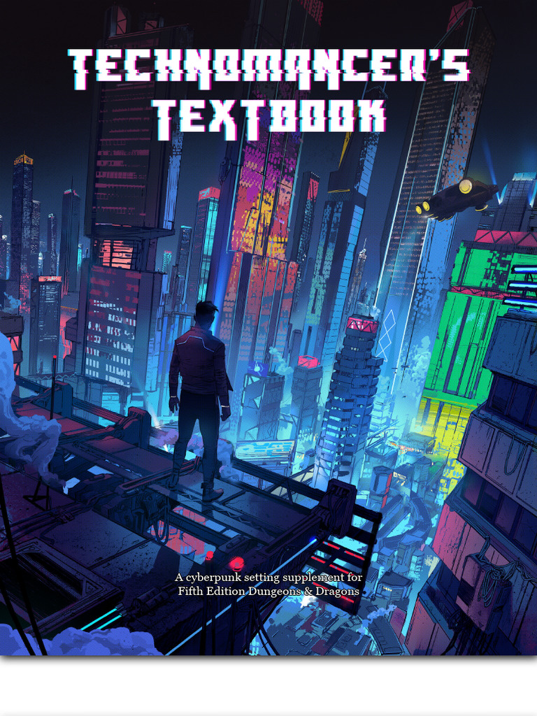 Technomancer's Textbook - A Cyberpunk Supplement For Fifth Edition Dungeons and Dungeons - GM ...