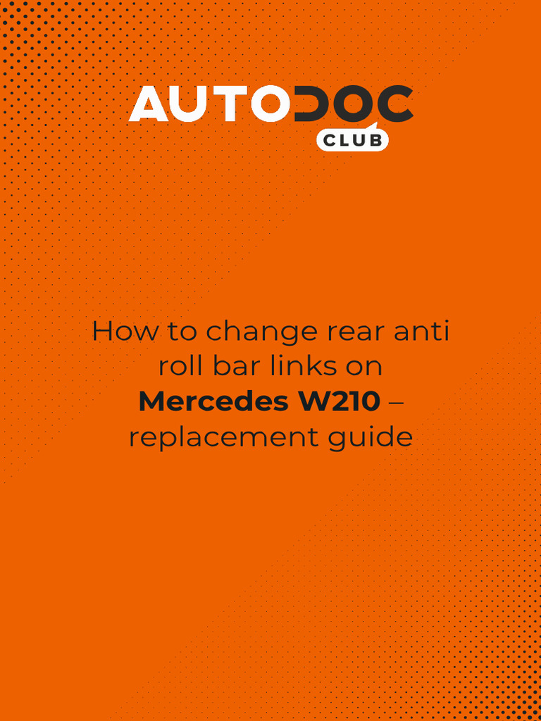 How To Change Rear Anti Roll Bar Links On Mercedes W210 - Replacement ...