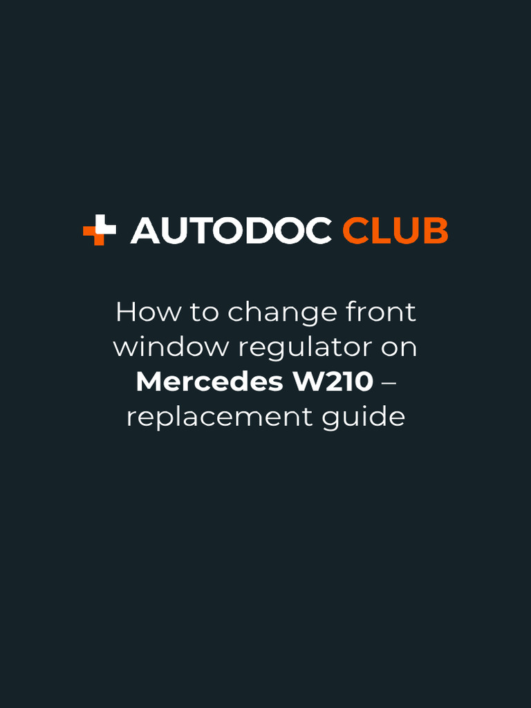 How To Change Front Window Regulator On Mercedes W210 - Replacement ...