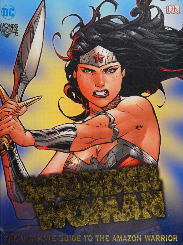 1Wonder Woman - The Ultimate Guide to the Amazon warrior (2017) | PDF | Wonder Woman | Dc Comics ...