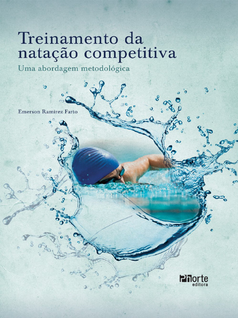 Resumo Treinamento Da Natacao Competitiva Uma Abordagem Metodologica Emerson Ramirez Farto | PDF