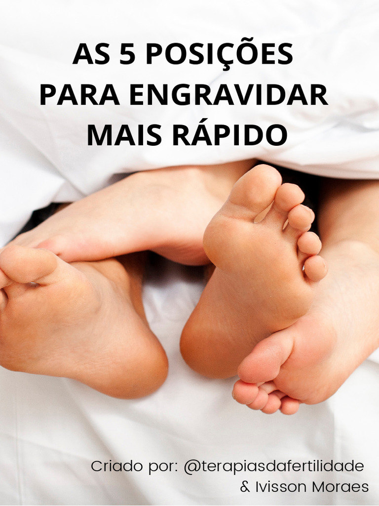 As 5 Posições para Engravidar Mais Rápido | PDF | Relação sexual | Gravidez