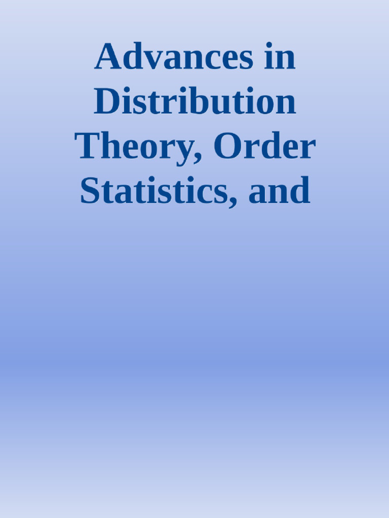 Advances in Distribution Theory, Order Statistics, and Inference | PDF