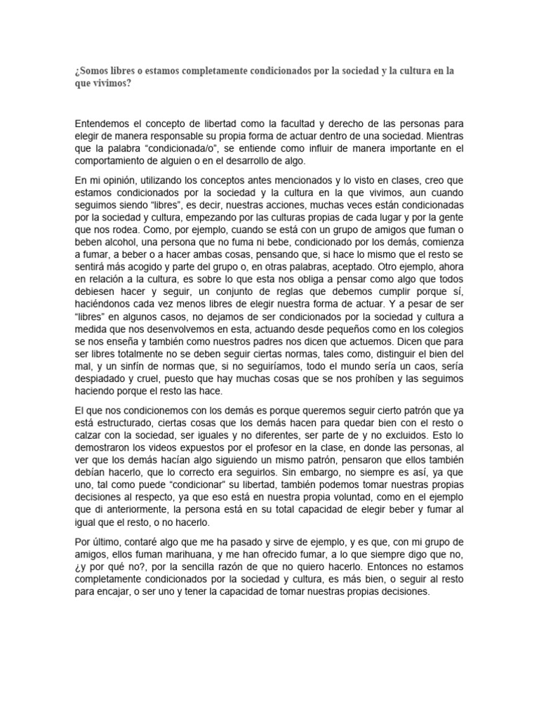 Somos libres o estamos completamente condicionados por la sociedad y la cultura en la que ...