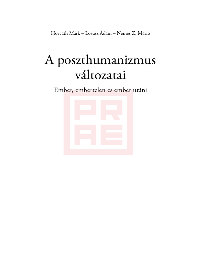 Horváth Márk, Lovász Ádám, Nemes Z. Márió - A Poszthumanizmus ...