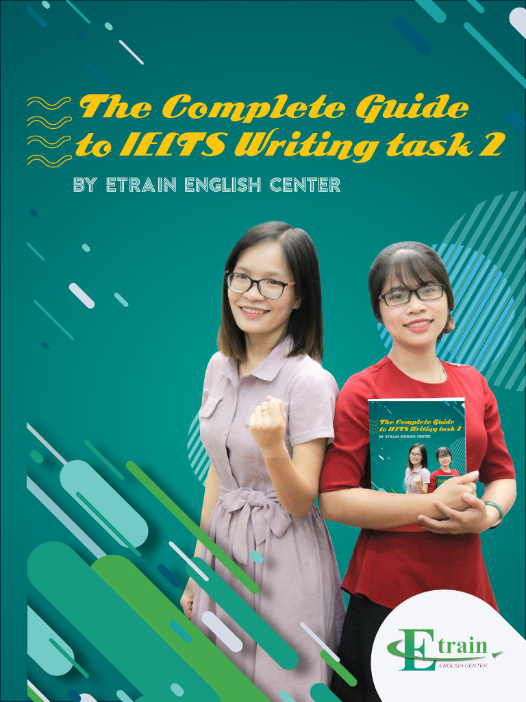 The Complete Guide To IELTS Writing Task 2 | PDF