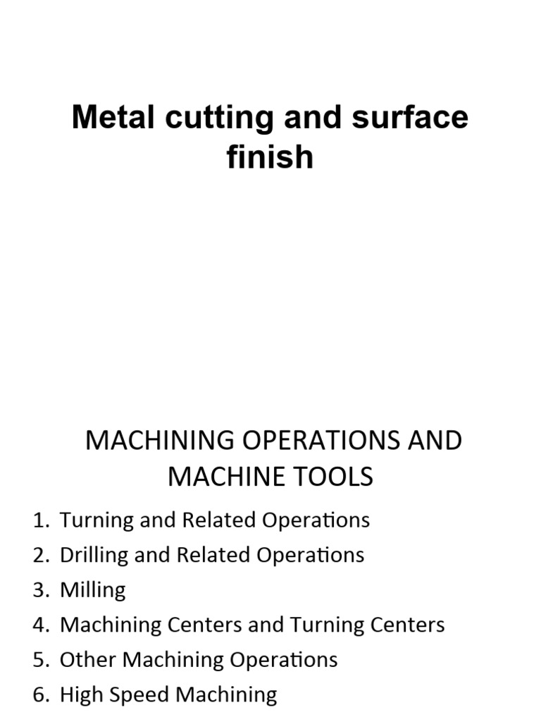 Metarial Removal Cutting and Surface Finish Operations | PDF ...