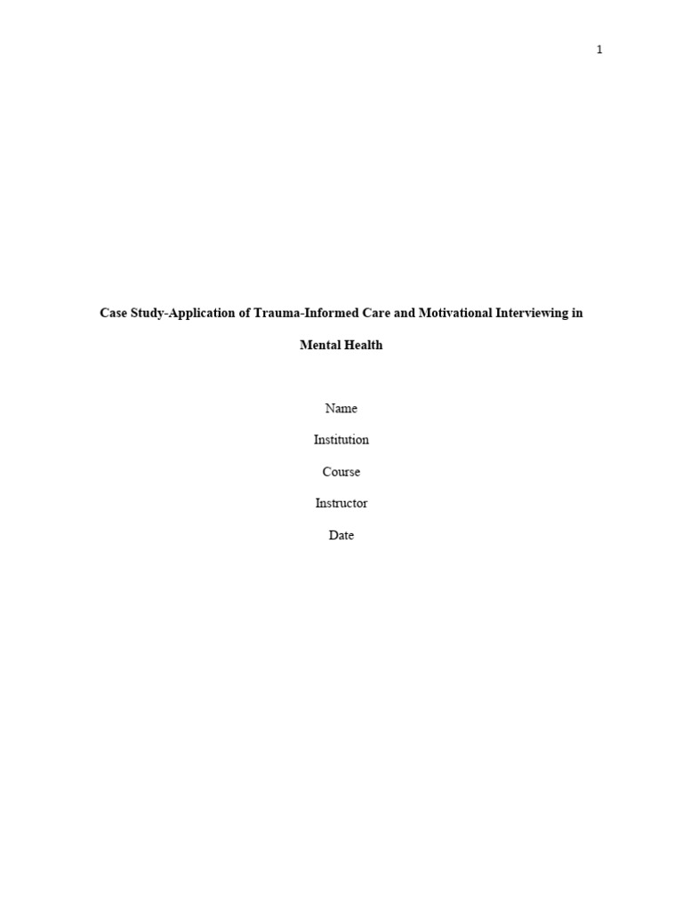 Case Study-Application of Trauma Informed Care and Motivational. | PDF ...