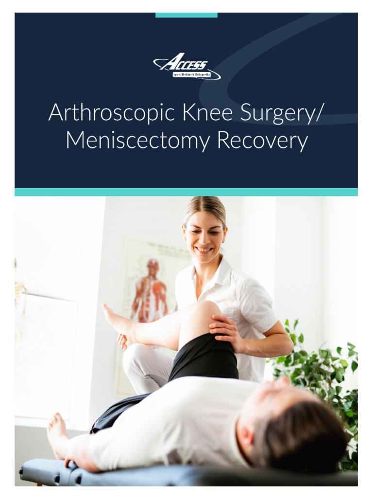 Meniscectomy Recovery Guide: Rehab & Tips | PDF | Knee | Surgery