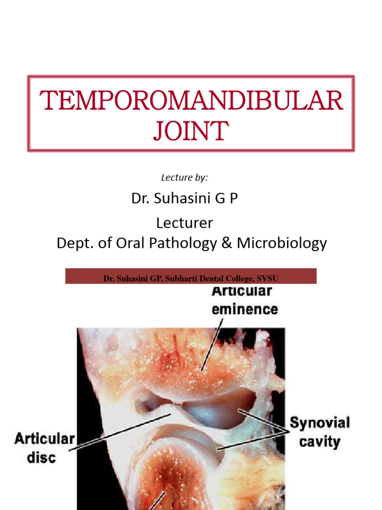 Temporomandibular Joint: Dr. Suhasini G P Lecturer Dept. of Oral ...