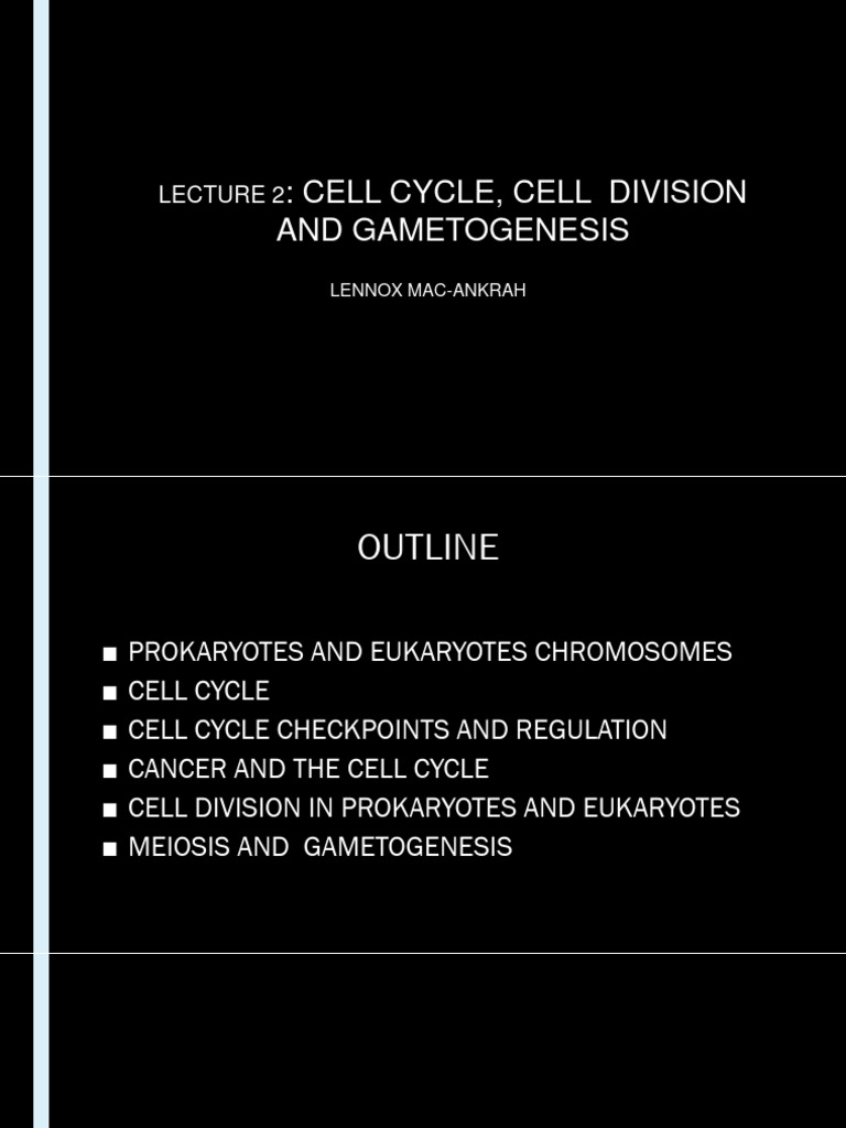 Lecture 2 Cell Division, Cell Cycle and Gametogenesis | PDF ...