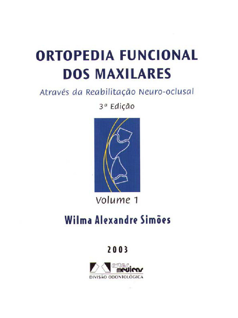 ORTOPEDIA FUNCIONAL DOS MAXILARES - WILMA SIMÕES-compactado | PDF