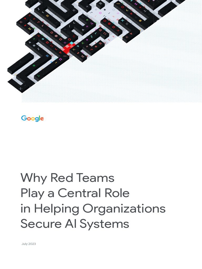 Google AI Red Teaming Explained | PDF | Artificial Intelligence ...