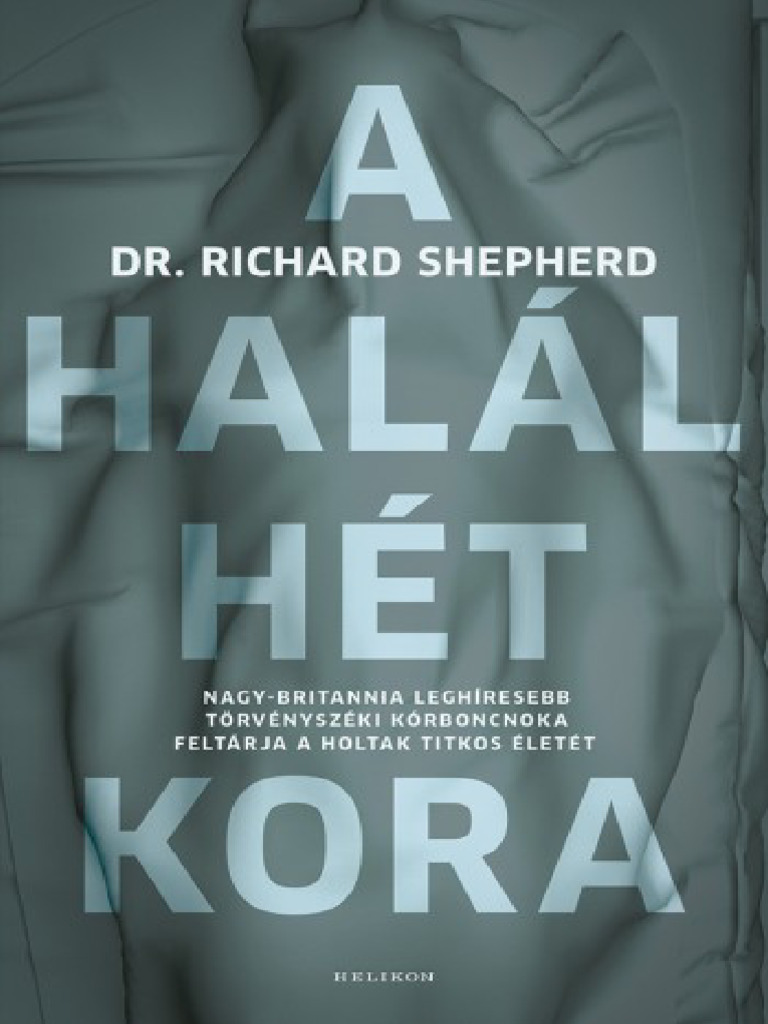 A Halál Hét Kora (Dr. Richard Shepherd) | PDF