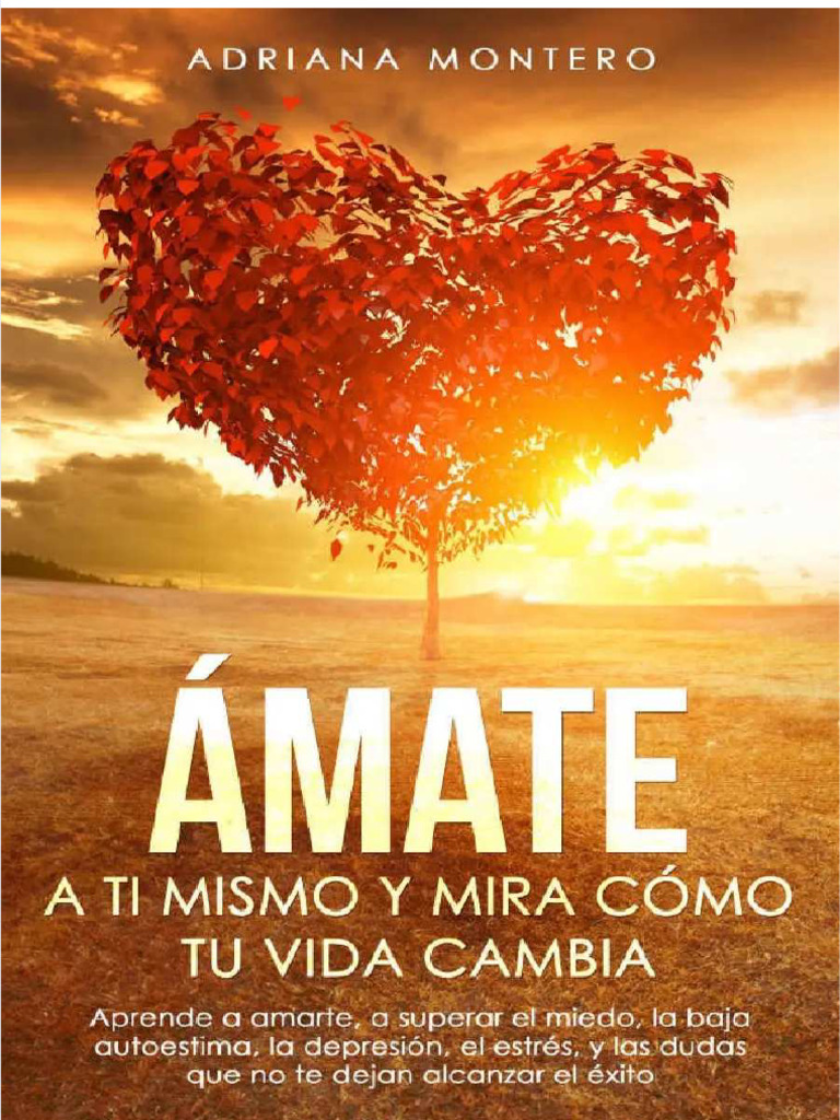 PDF Amate A Ti Mismo y Mira Como Tu Vida Cambi Adriana Montero Compress ...